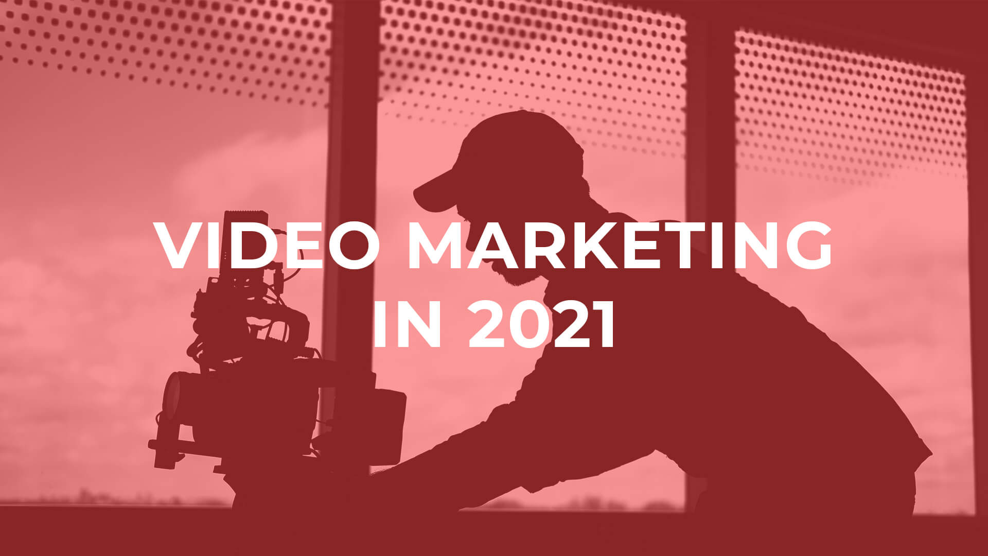 What is Video Marketing in 2021 | Lapse Productions