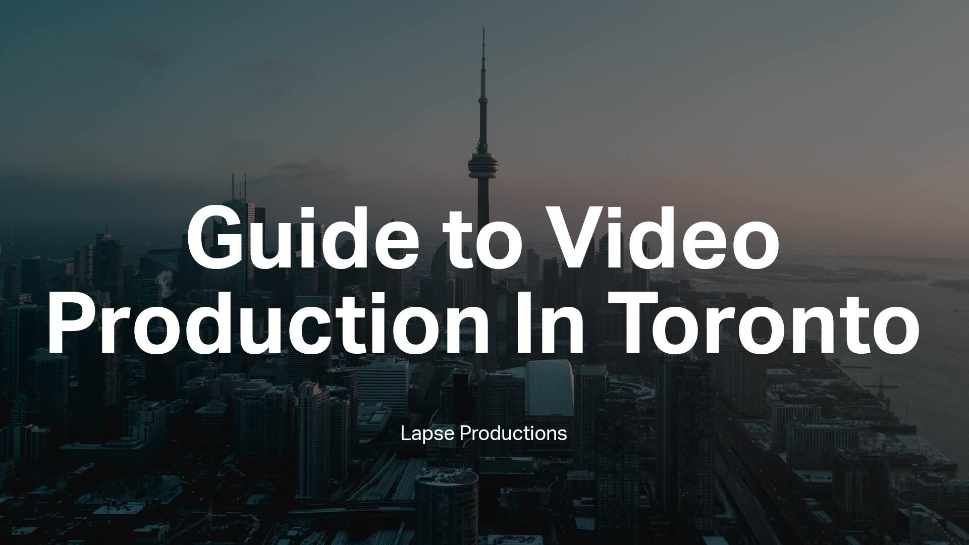 Guide to Video Production in Toronto | Lapse Productions