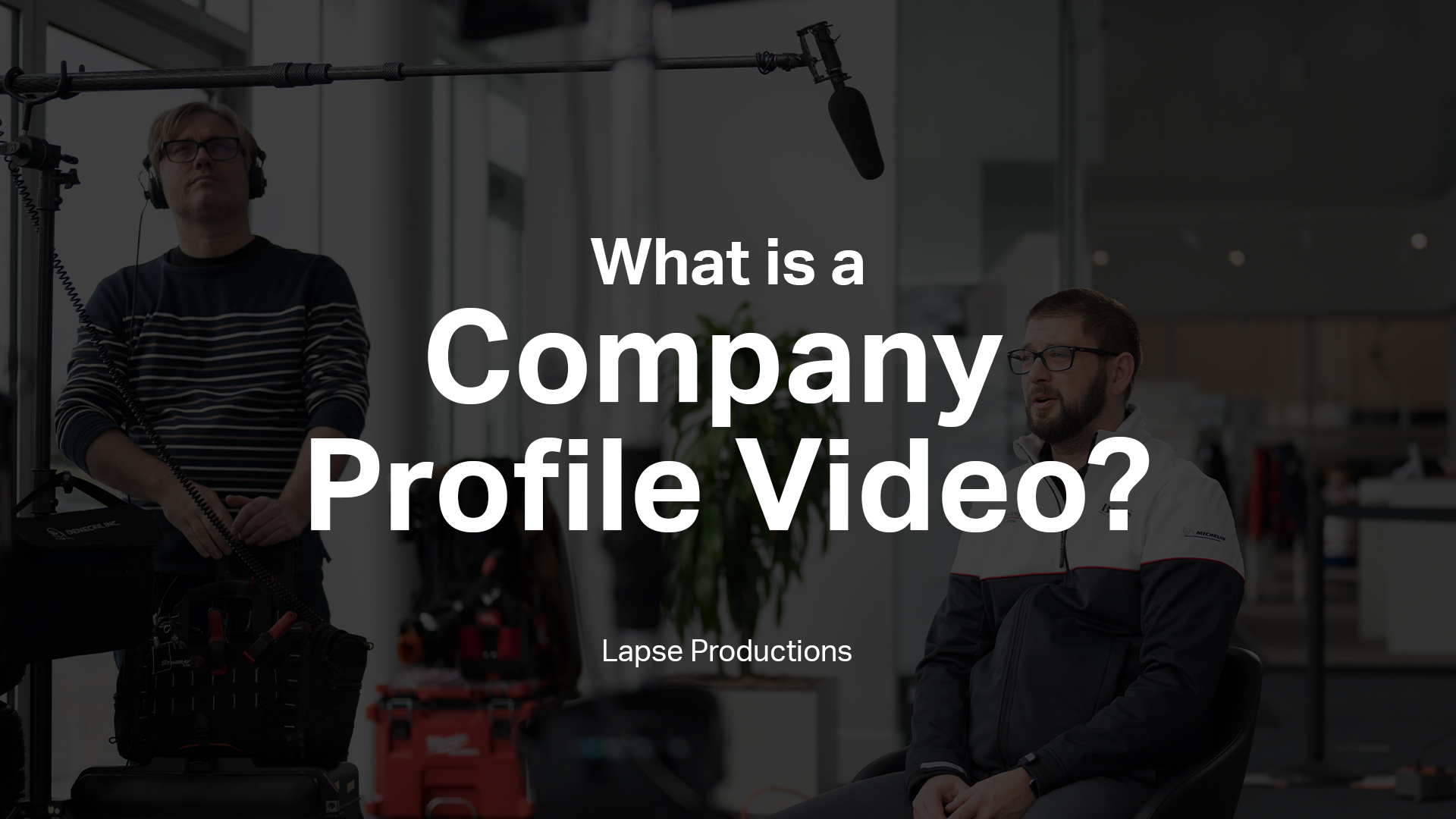 What Is A Company Profile Video? (2024) | Lapse Productions