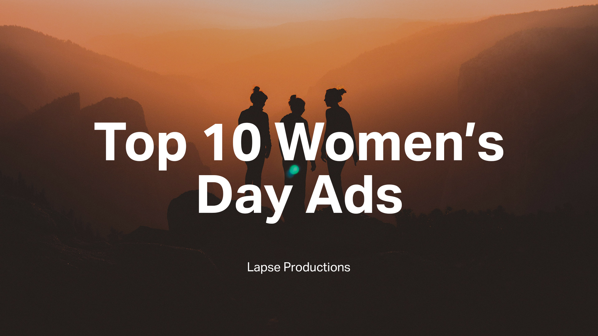 Top 10 Women’s Day Video Ads of 2025 | Lapse Productions